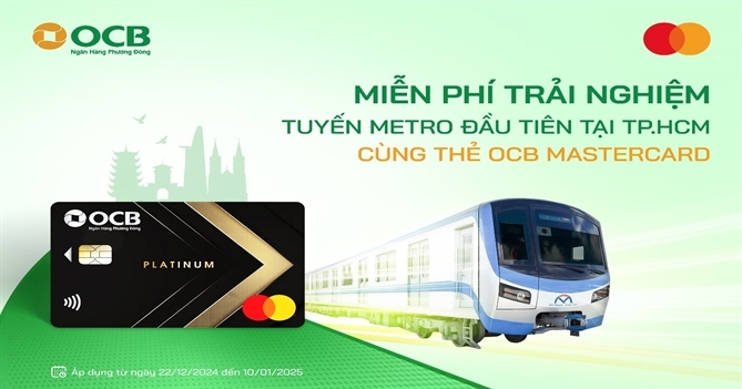 Trải nghiệm miễn phí tuyến Metro đầu tiên tại TP.HCM với thẻ OCB Mastercard